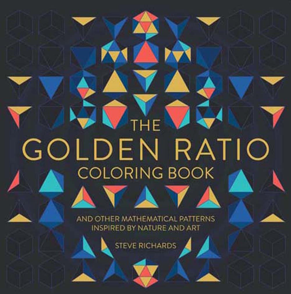 The Golden Ratio Coloring Book: And Other Mathematical Patterns ...