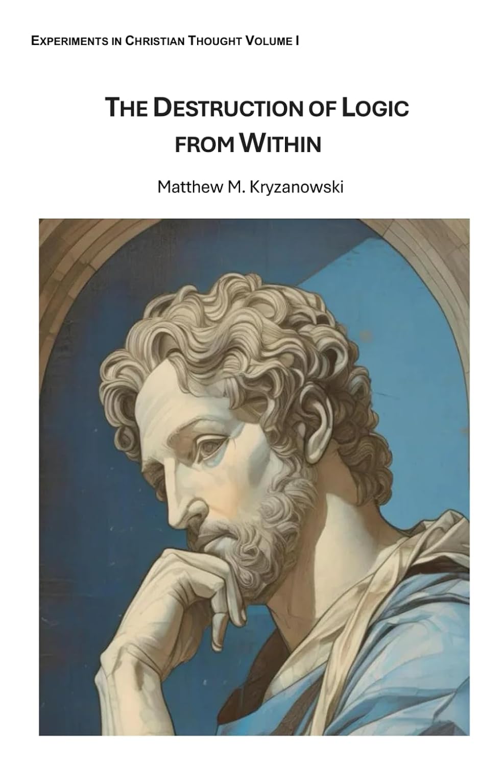 The Destruction of Logic from Within: Christian Spiritual Fulfilment as ...