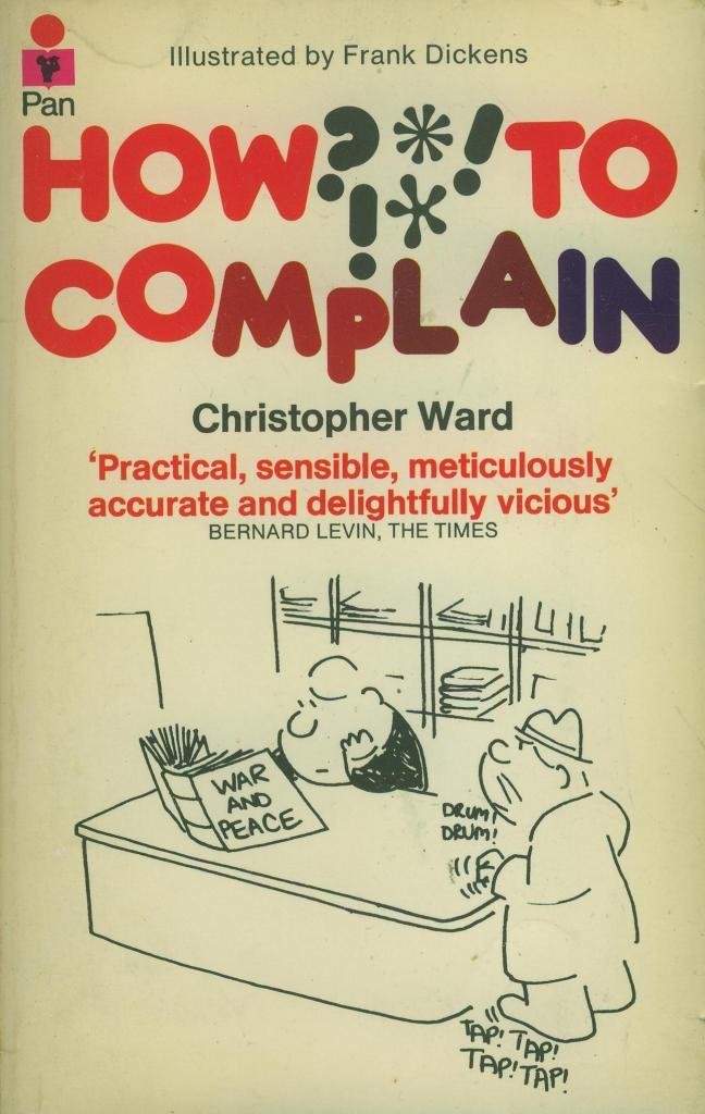 How to Complain: Amazon.co.uk: Ward, Christopher: 9780330246507: Books