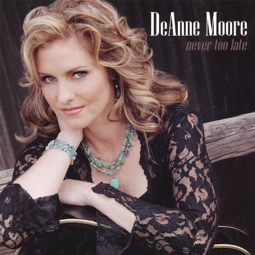 Amazon.com: Never Too Late : Deanne Moore: Digital Music