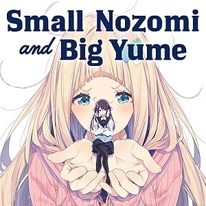 Amazon.com: Small Nozomi and Big Yume Vol. 1 eBook : Hamayumiba, Sou ...