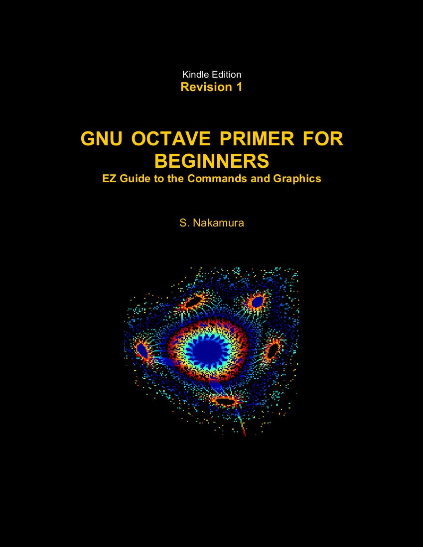 Amazon.com: GNU OCTAVE PRIMER FOR BEGINNERS: EZ Guide to Octave ...