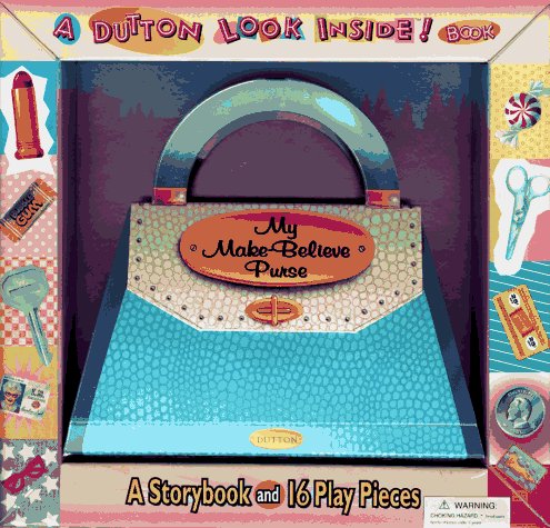 My Make-Believe Purse: A Storybook And 16 Play Pieces : Bentley, Dawn ...