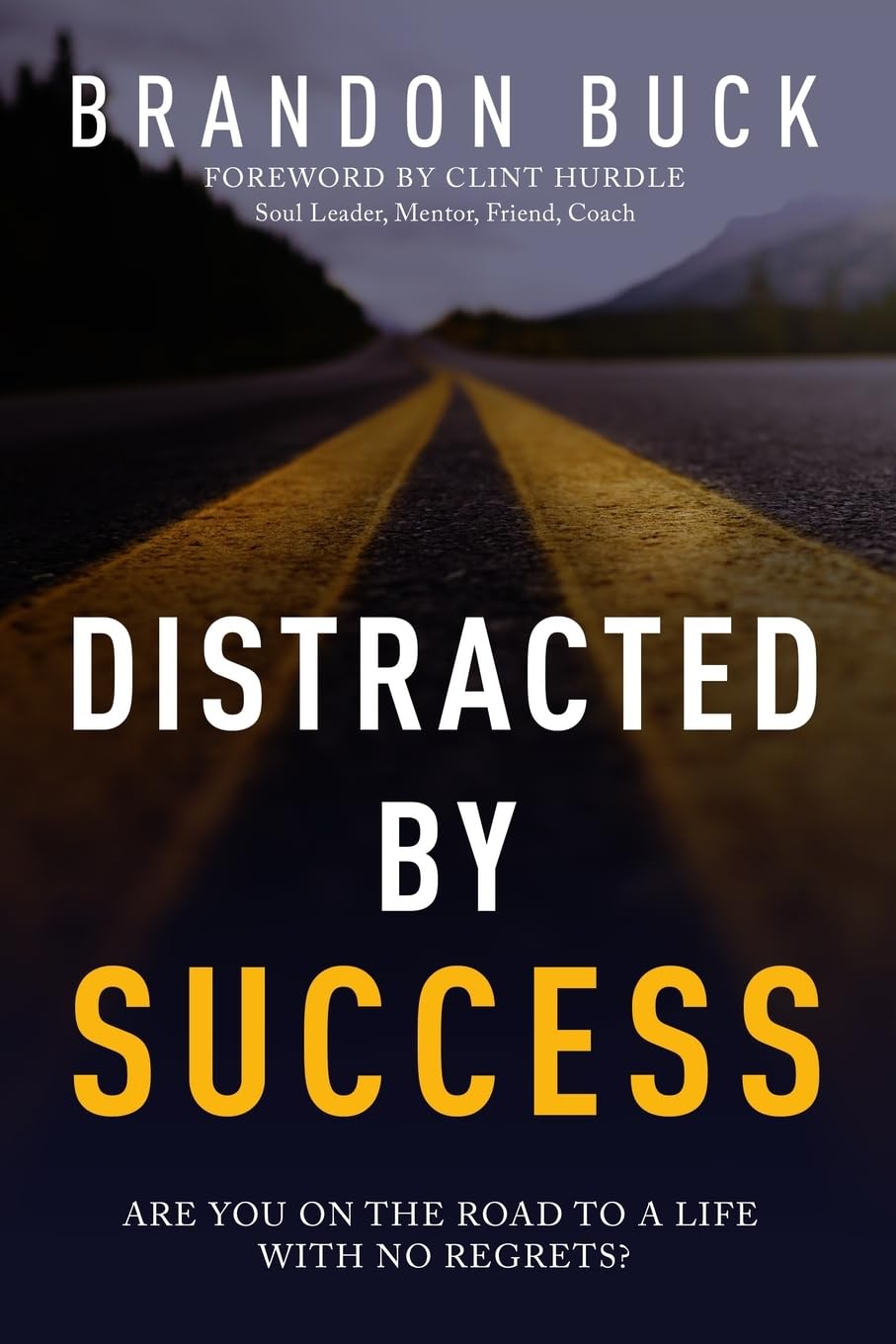 Distracted by Success: Buck, Brandon: 9781961194229: Amazon.com: Books