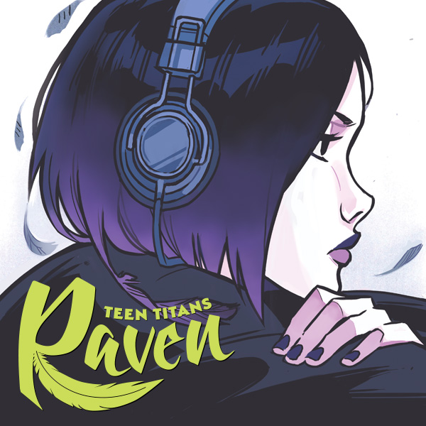 DC Graphic Novels for Young Adults Sneak Previews: Teen Titans: Raven ...