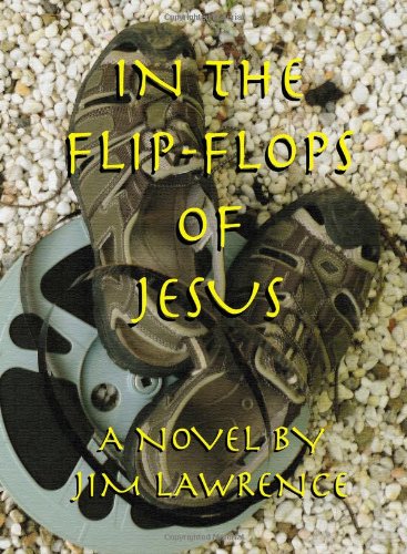 In The Flip-Flops Of Jesus: A Pilgrim's Sojourn In La La Land: Lawrence ...