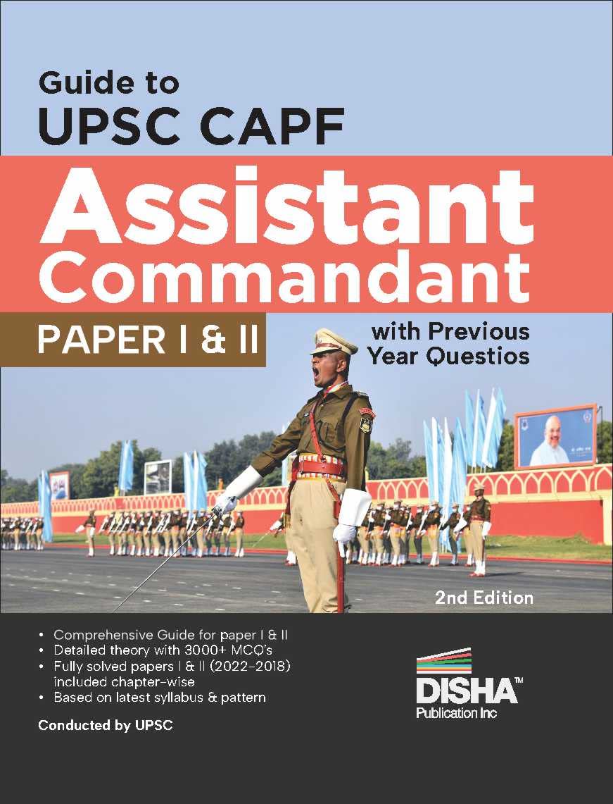 Guide to UPSC CAPF Assistant Commandant Paper I & II with Previous Year Questions 2nd Edition ...