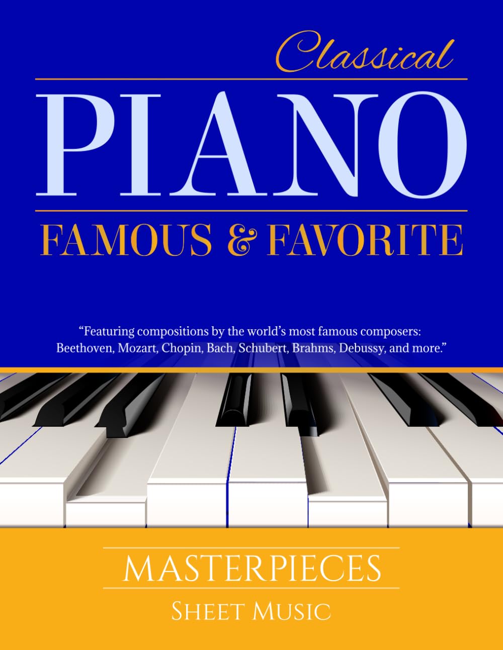 Classical Piano Sheet Music - Famous and Favorite Masterpieces: The ...