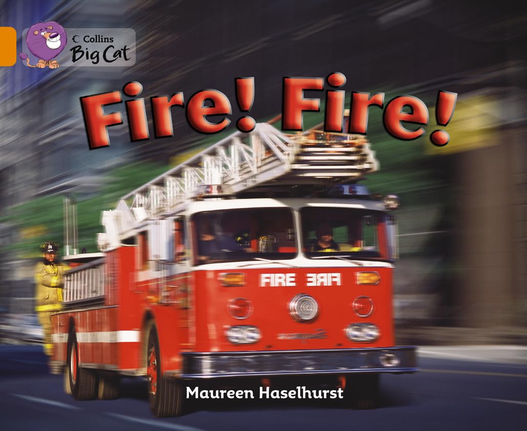 Fire! Fire! Workbook (Collins Big Cat): Haselhurst, Maureen ...