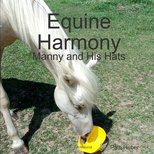 Amazon.co.jp: Equine Harmony: Manny and His Hats : Huber, Patti: 洋書