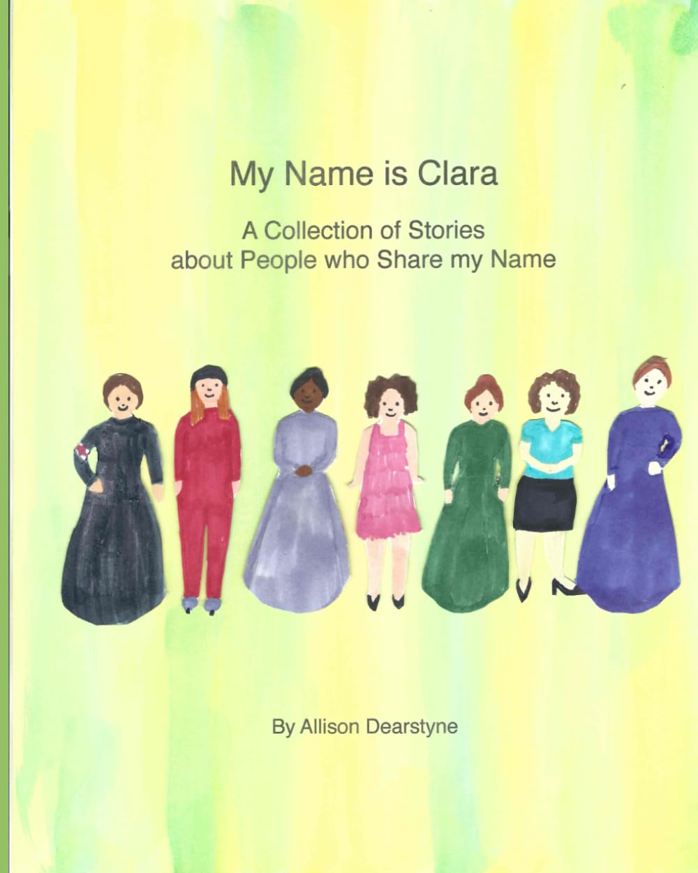My Name Is Clara: A Collection of Stories about People who Share my ...