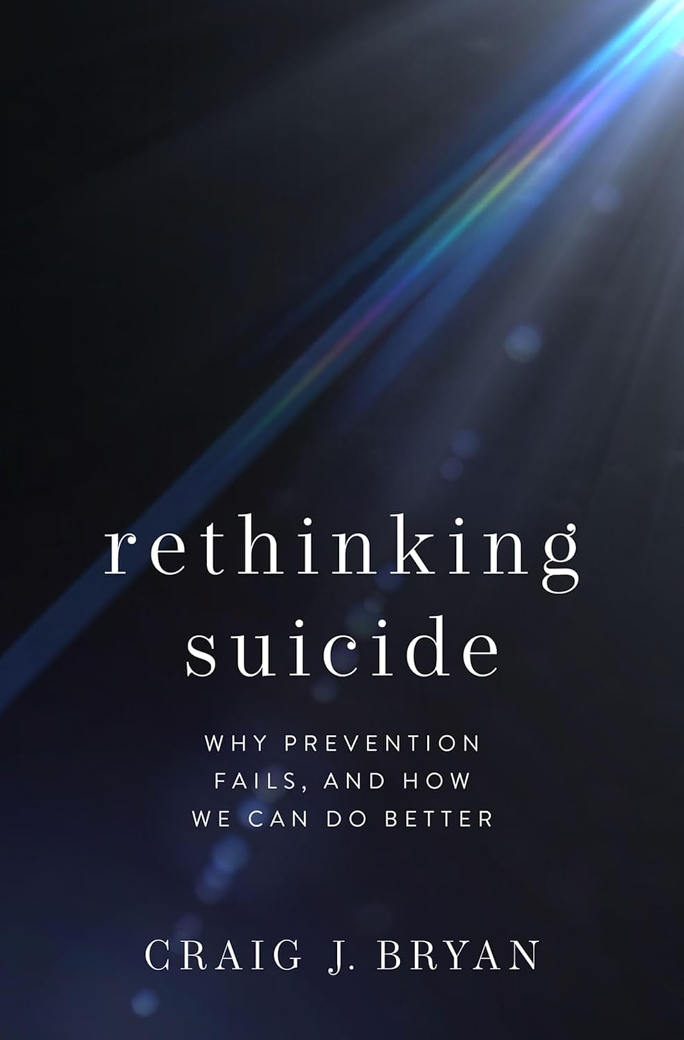 Rethinking Suicide Why Prevention Fails and How We Can Do Better ...