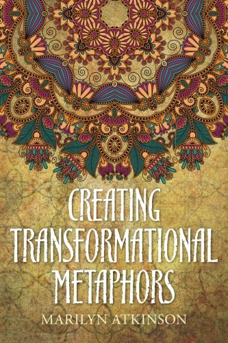 Creating Transformational Metaphors : Marilyn Atkinson, PhD: Amazon.ca ...