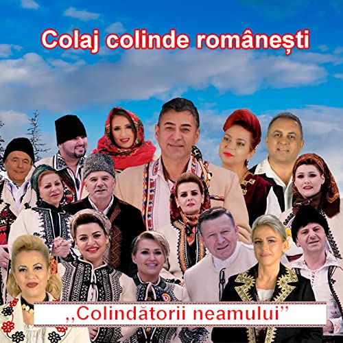 Colaj colinde romanesti (Colindatorii neamului) by Florin Ionas ...