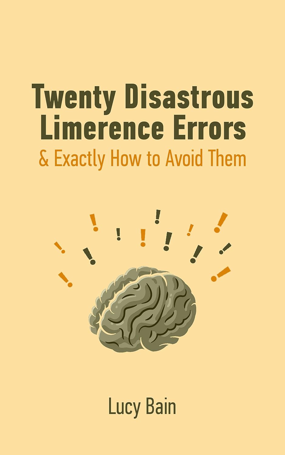 Twenty Disastrous Limerence Errors: & Exactly How to Avoid Them ...