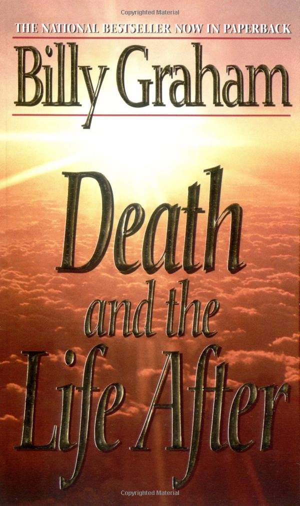Death and the Life After: Graham, Billy: 9780849935206: Amazon.com: Books