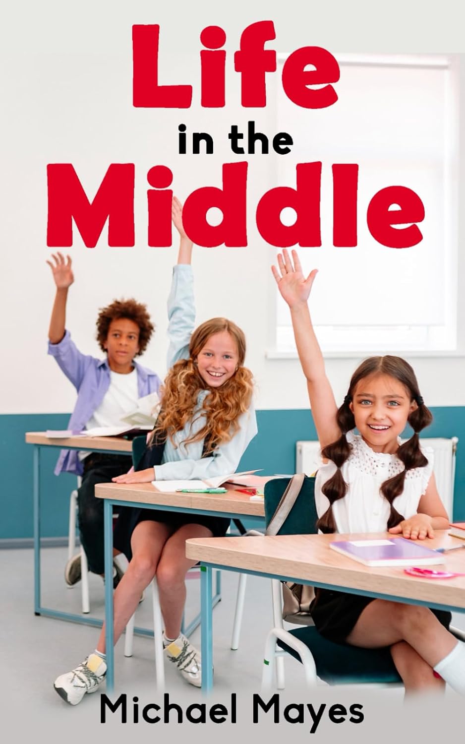 Life in the Middle: Humorous and poignant stories from my life as a ...