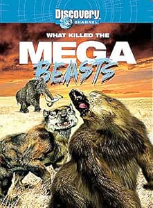 What Killed the Mega Beasts - [DVD] (2003) What Killed the Mega Beasts : Amazon.com.mx ...
