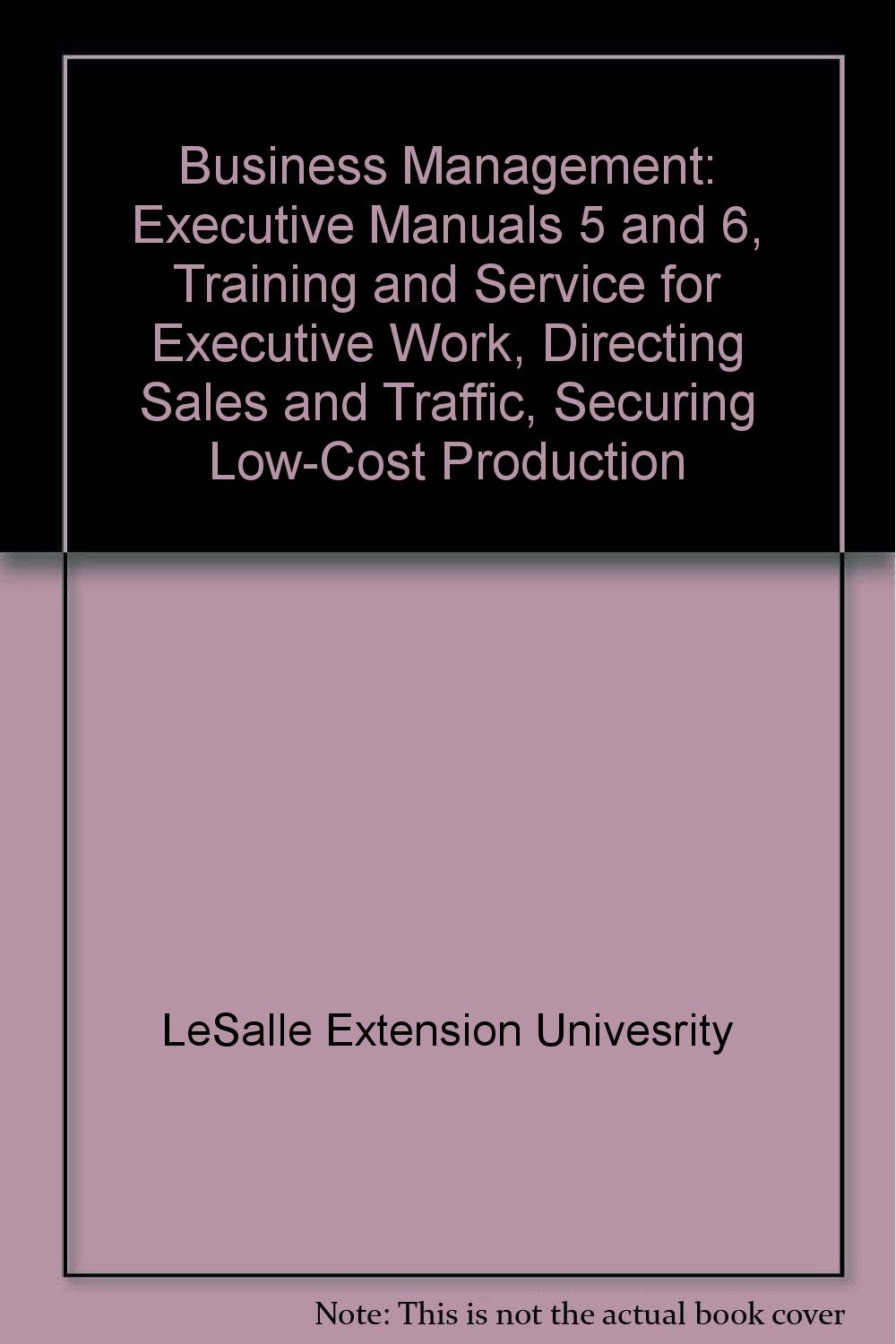 Business Management: Executive Manuals 5 and 6, Training and Service ...