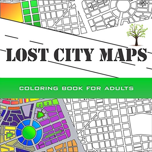 Lost City Maps: 50 City Maps with amazing stories for coloring ...