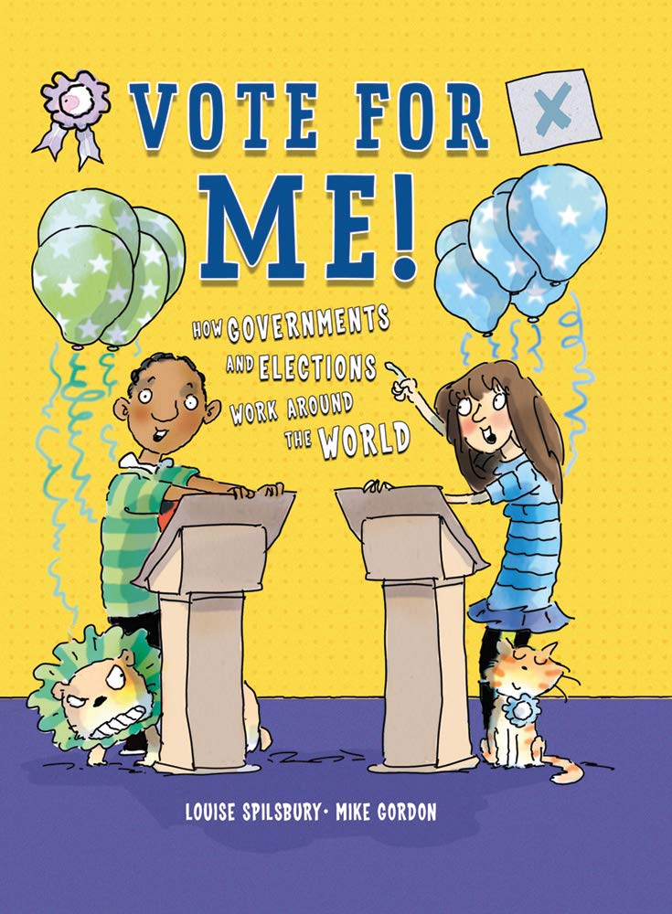Amazon.com: Vote For Me!: How Governments and Elections Work Around the ...