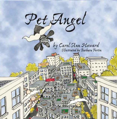 Pet Angel: Carol Ann Howard, Barbara Fortin(Illustrator): 9781412058025 ...