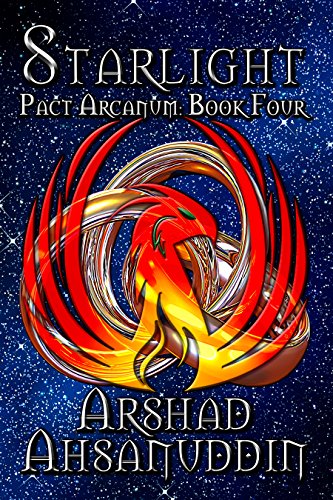 Starlight (Pact Arcanum Book 4) - Kindle edition by Ahsanuddin, Arshad ...