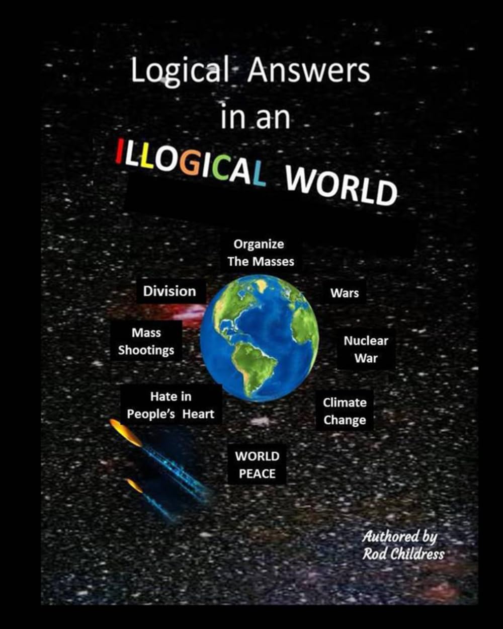 Logical Answers in An Illogical World: Childress, Rod: 9798879726534 ...