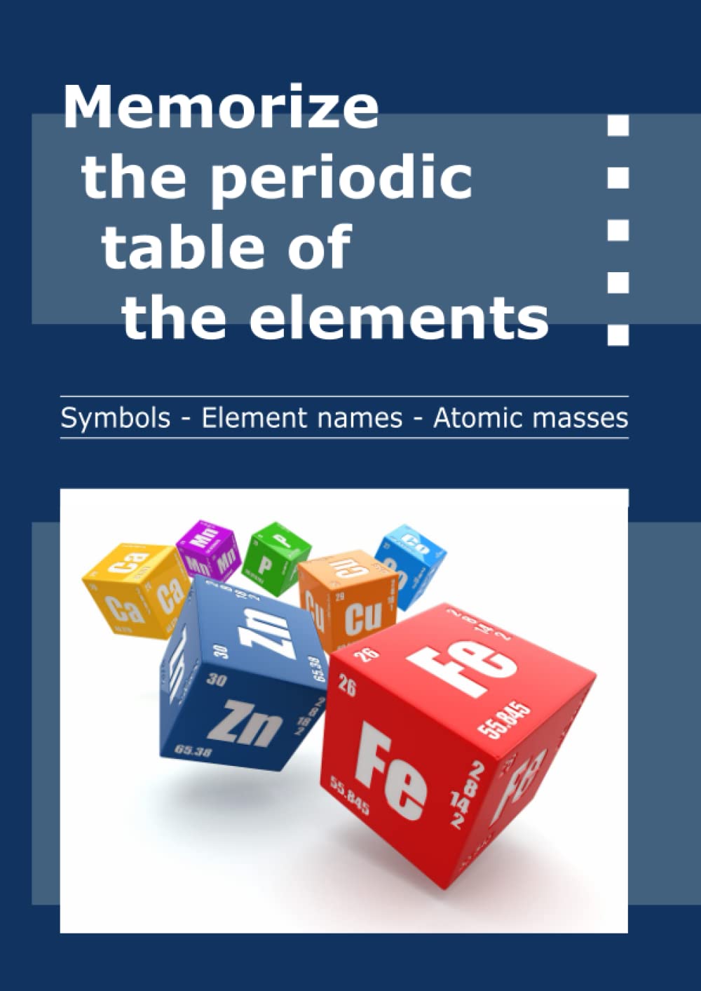 Buy Memorize the Periodic Table of Elements: Learn atomic masses ...
