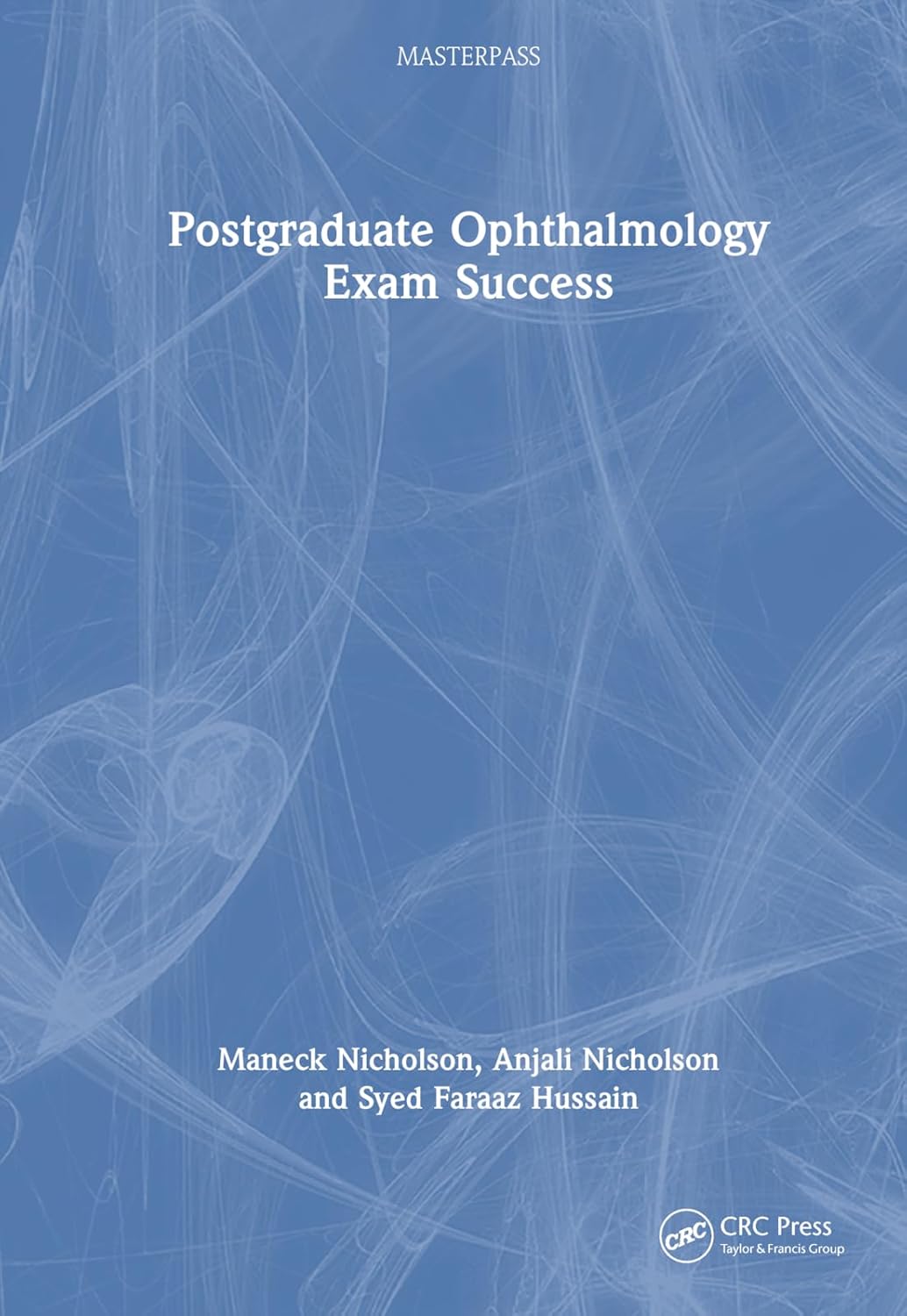 Postgraduate Ophthalmology Exam Success (MasterPass): 9781032596624 ...