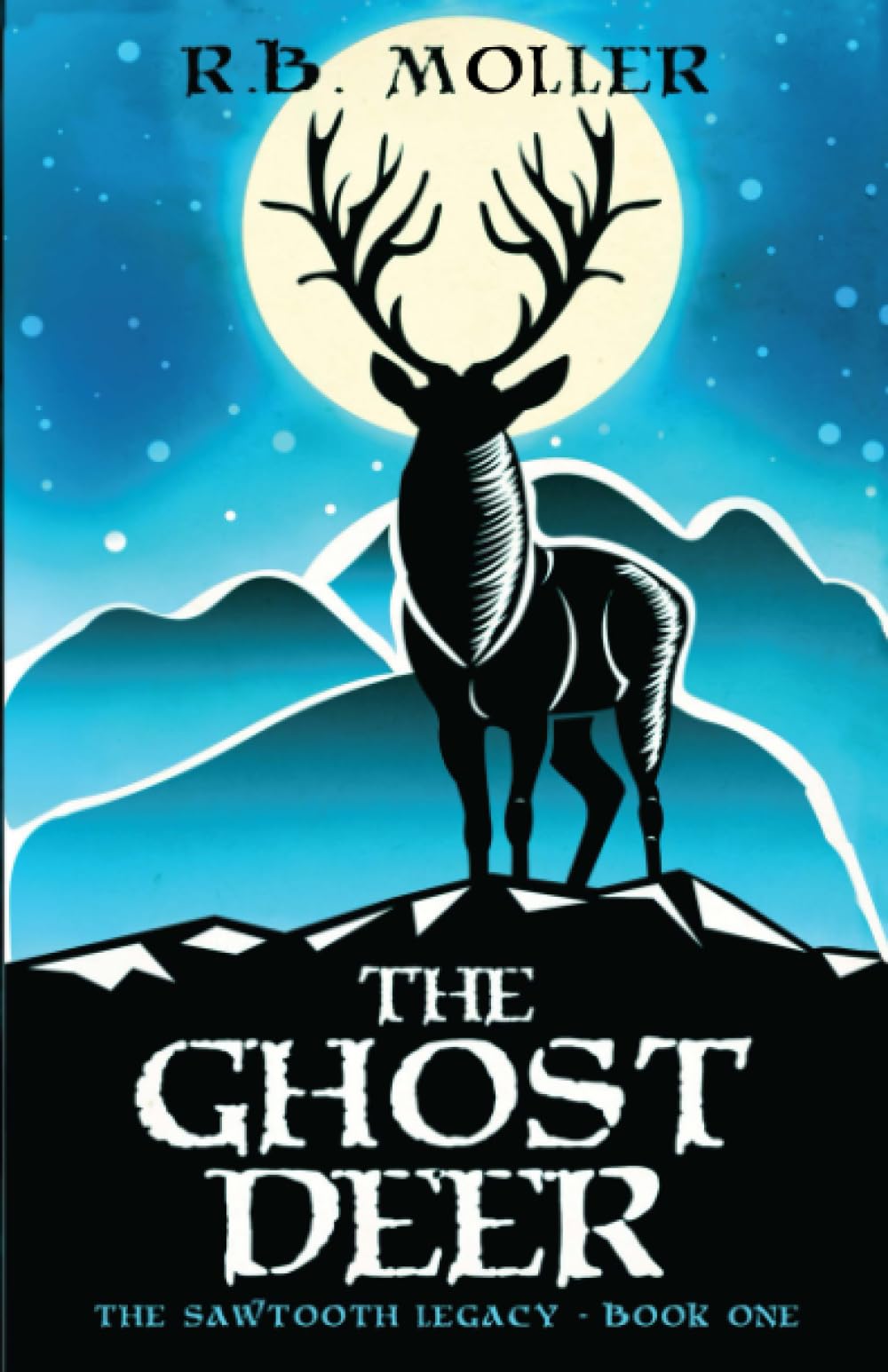 Amazon.com: The Ghost Deer: The Sawtooth Legacy : Book One ...