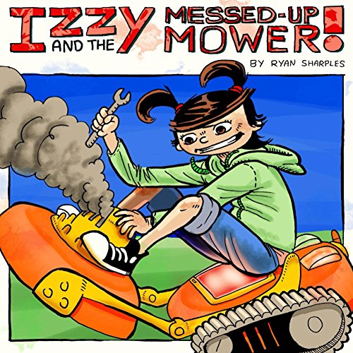 Izzy and the Messed Up Mower - Kindle edition by Sharples, Ryan ...