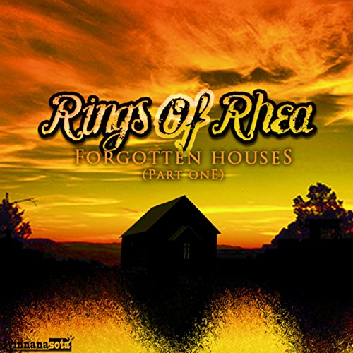 Amazon Music - Rings of RheaのForgotten Houses (Part One) - Amazon.co.jp