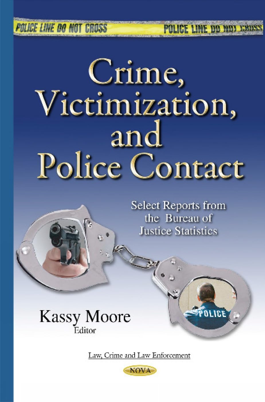 Amazon.com: Crime, Victimization, and Police Contact: Select Reports ...
