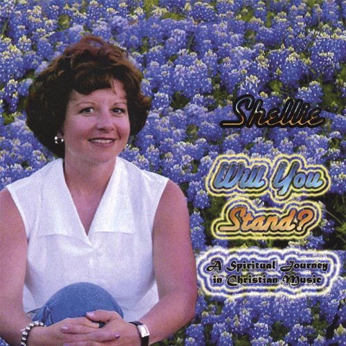 Écouter Will You Stand de Shellie sur Amazon Music
