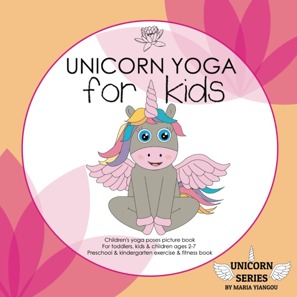 UNICORN YOGA for kids: Children's yoga poses picture book. For toddlers ...