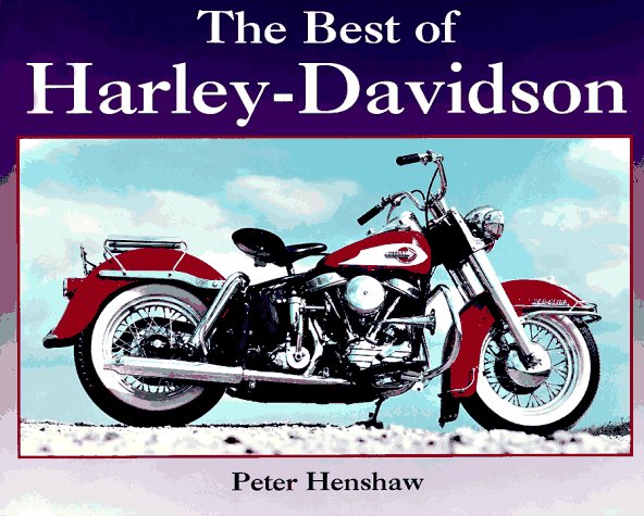 The Best of Harley Davidson: Henshaw, Peter: 9780883171967: Amazon.com ...