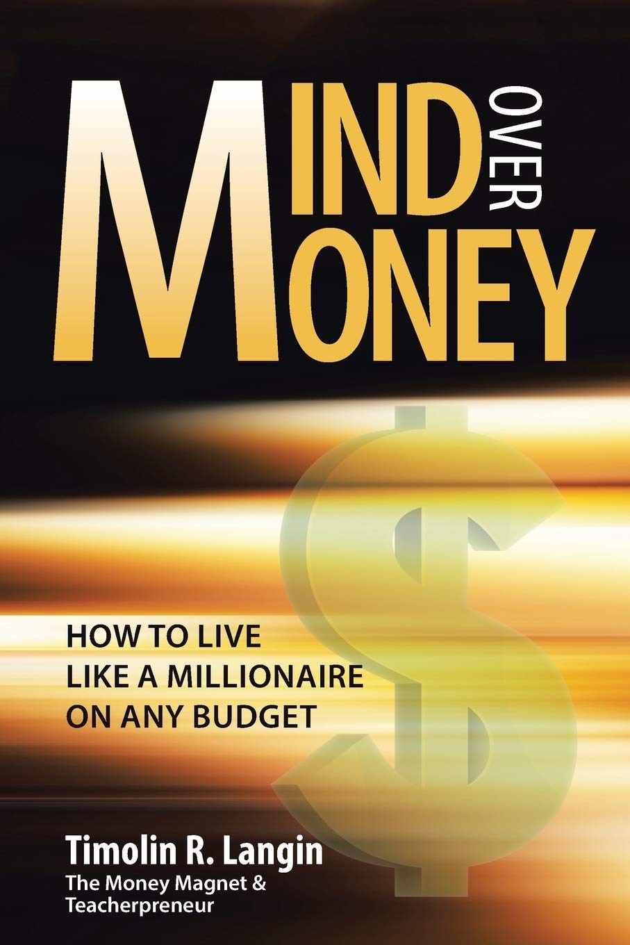 Mind Over Money: Langin, Timolin R.: 9781512746778: Amazon.com: Books