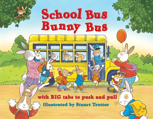 School Bus Bunny Bus: Williams, Sam, Trotter, Stuart: 9781905417179 ...