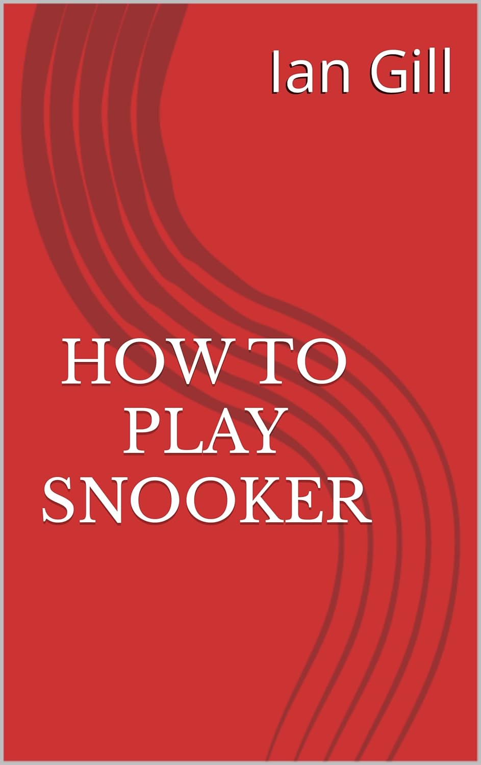 Amazon.com: How To Play Snooker eBook : Gill, Ian: Books