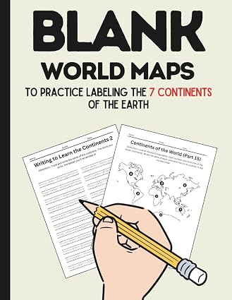 Blank World Maps: To Practice Labeling the 7 Continents of the Earth ...