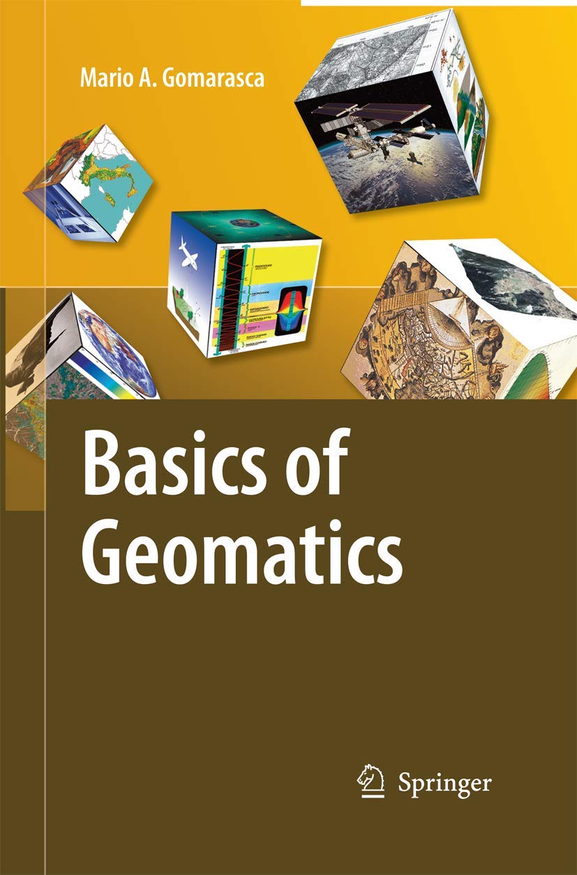 Basics of Geomatics: Gomarasca, Mario A.: 9789400789517: Amazon.com: Books