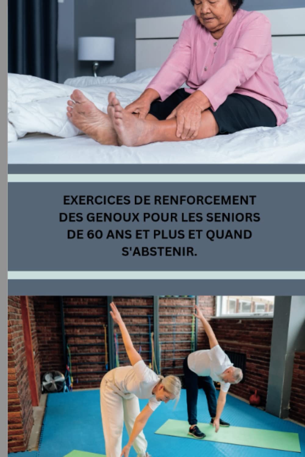 Buy EXERCICES DE R DES GENOUX POUR LES SENIORS DE 60 ANS ET PLUS ET ...