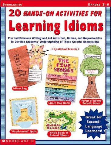 20 Hands-on Activities For Learning Idioms: Gravois, Michael ...
