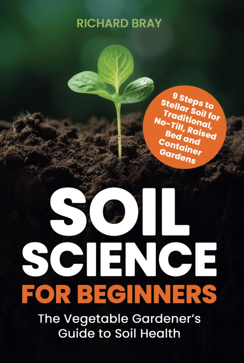 Soil Science for Beginners: The Vegetable Gardener’s Guide to Soil ...