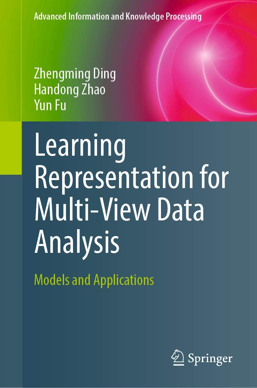 Learning Representation for Multi-View Data Analysis: Models and ...