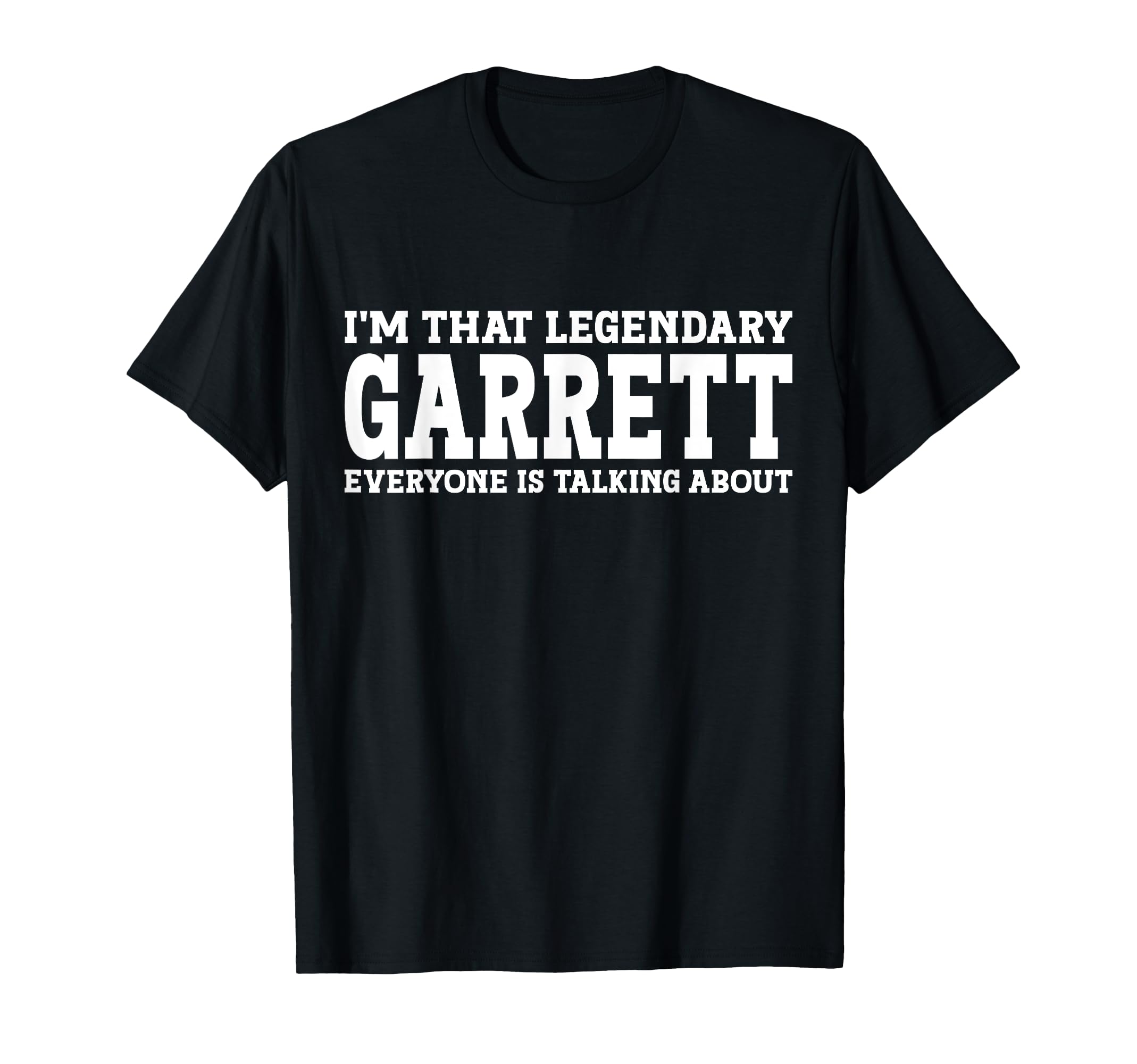 Amazon.com: Garrett Personal Name Funny Garrett T-Shirt : Clothing ...