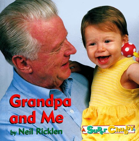 Grandpa And Me (Super Chubbies): Ricklen, Neil, Ricklen, Neil ...