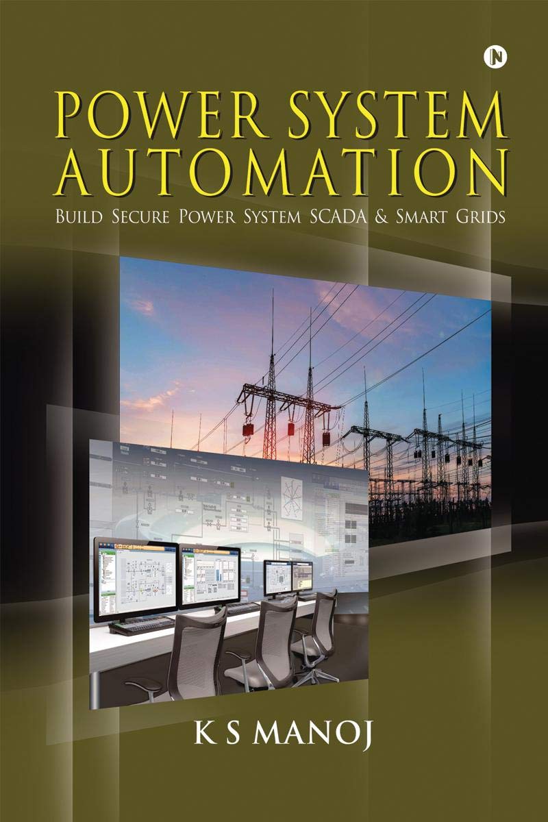 POWER SYSTEM AUTOMATION : Build Secure Power System SCADA & Smart Grids ...