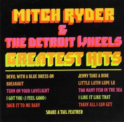 Mitch Ryder The Detroit Wheels Greatest Hits Uk Import By Mitch